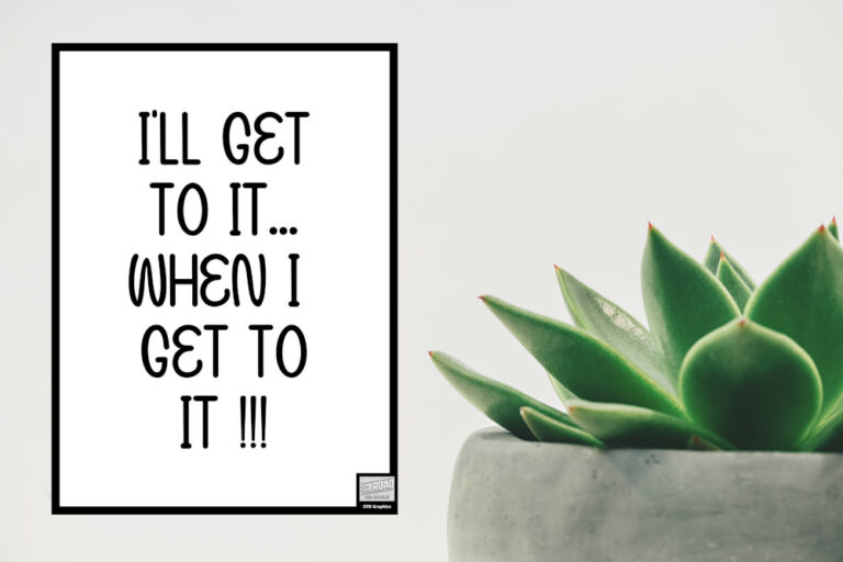 I'll Get To It - Printable Digital Download, 5x7, 8x10, 11x14, 16x20 ...